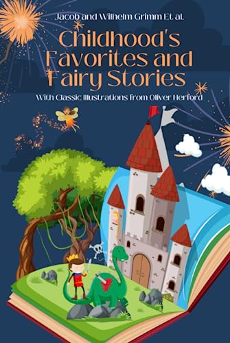 Childhood's Favorites and Fairy Stories: Magical Tales and Timeless ...