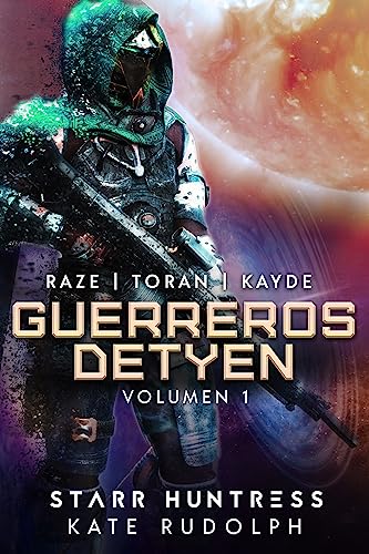 Guerreros Detyen Volumen 1: Raze, Toran, y Kayde by Kate Rudolph ...