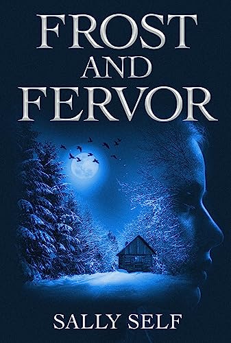 Frost and Fervor by Sally Self | Goodreads