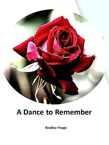 A Dance to Remember by Bradley Poage | Goodreads