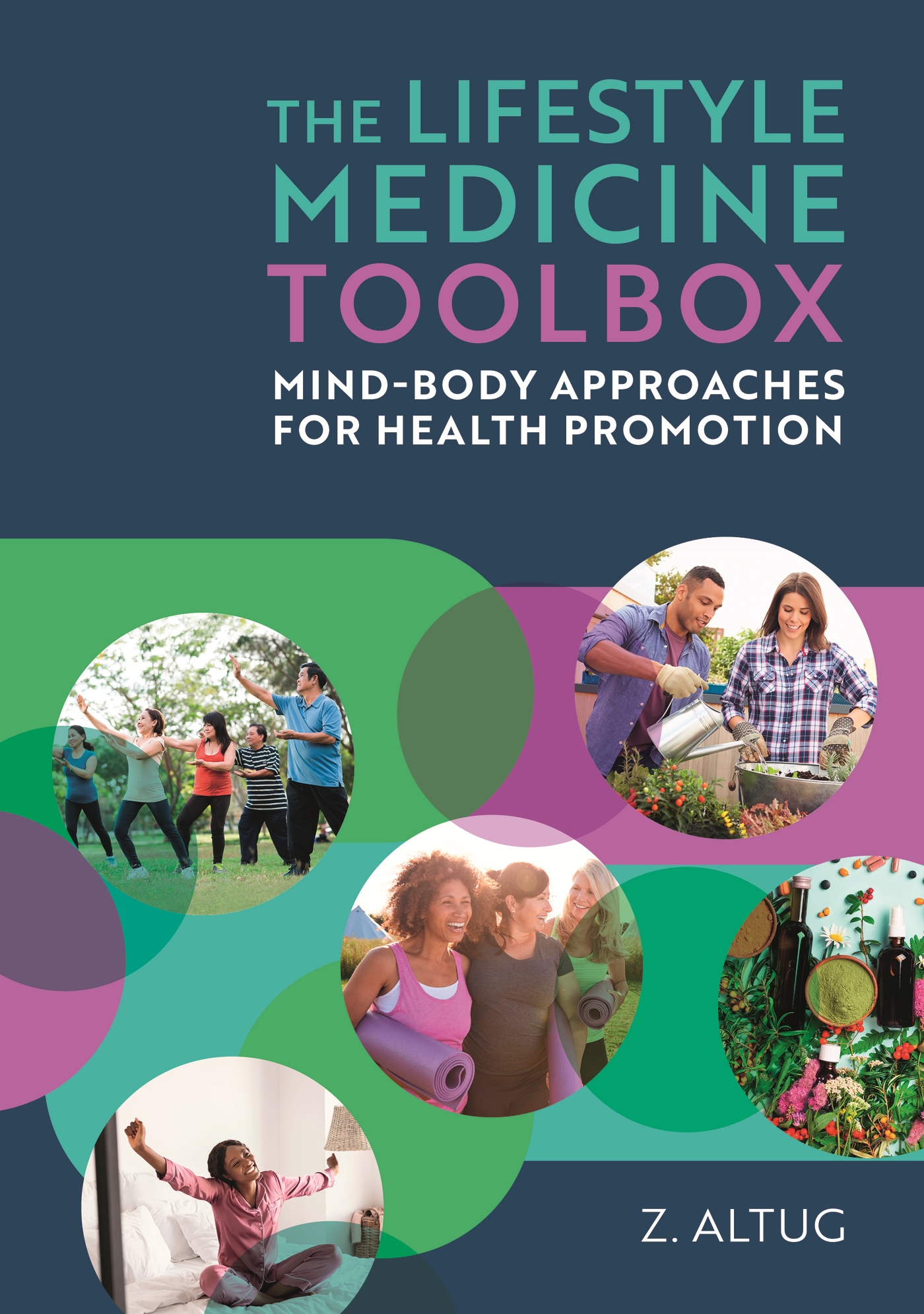 The Lifestyle Medicine Toolbox by Z. Altug, PT, DPT, MS, DipACLM, OCS ...