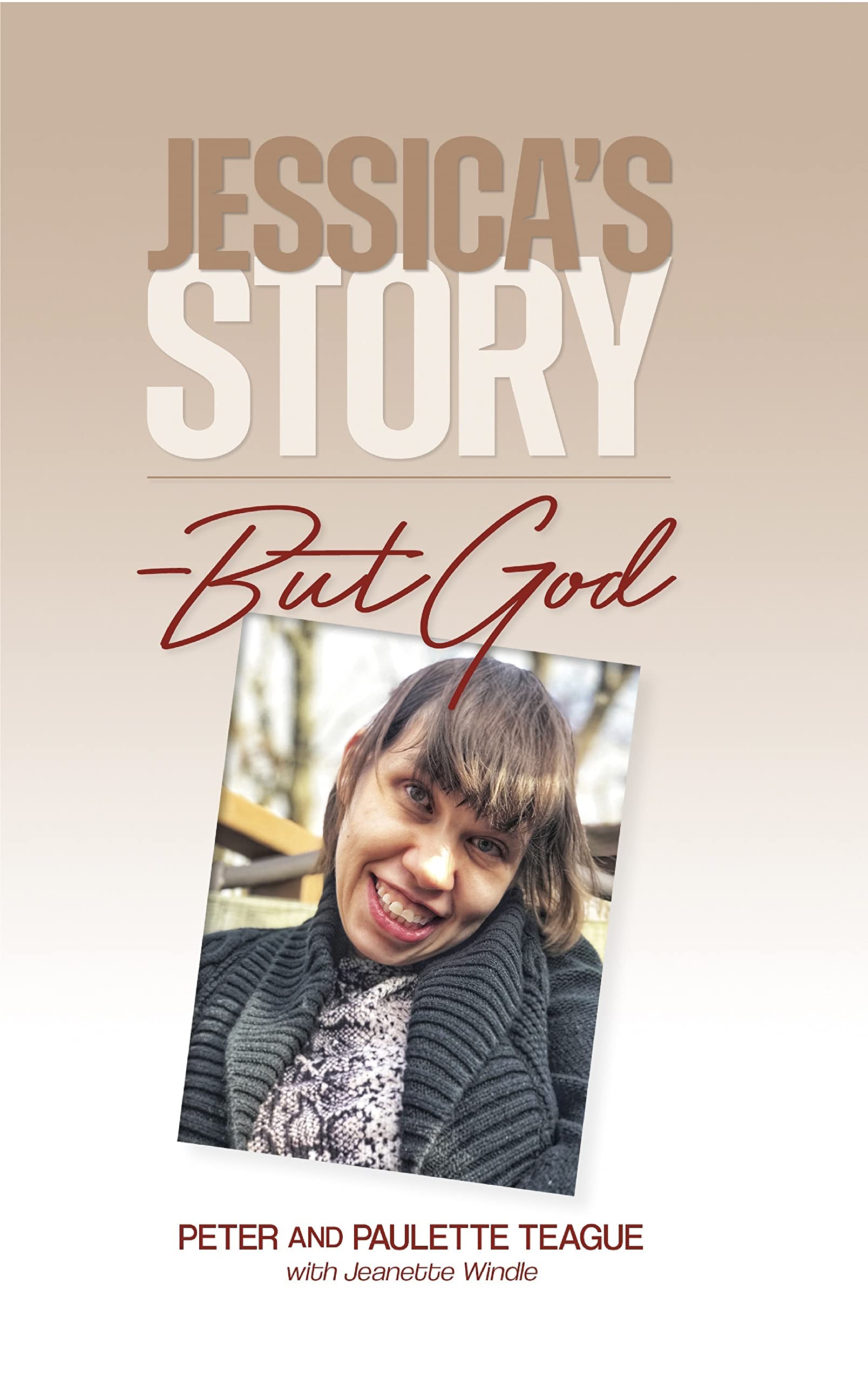 Jessica's Story...: But God! by Peter Teague | Goodreads