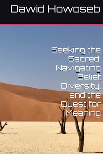 Seeking the Sacred: Navigating Belief, Diversity, and the Quest for ...