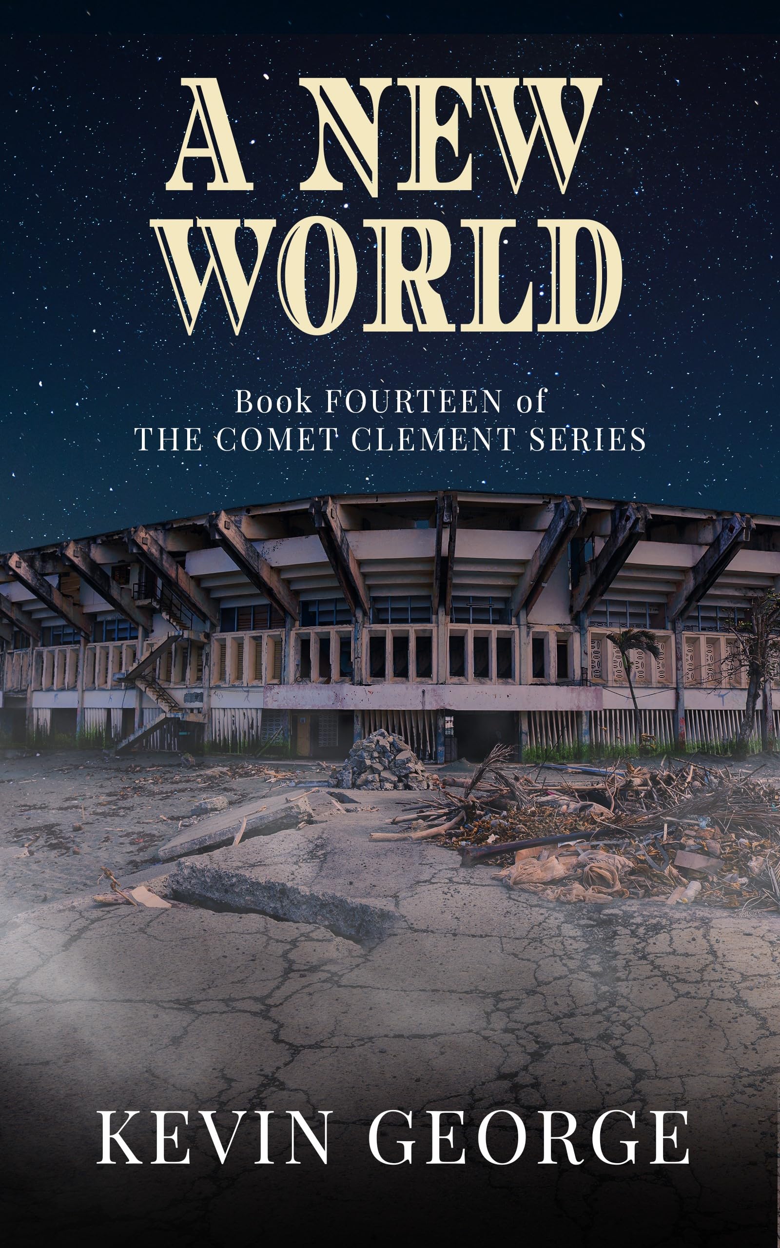 A New World (Comet Clement series, #14) by Kevin George | Goodreads