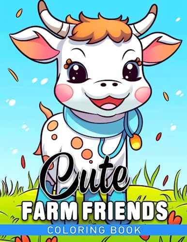 Cute Farm Friends Coloring Book: Meet Adorable Farm Animals and ...
