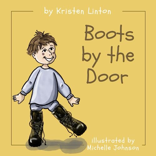 Boots by the Door: a police children's book by Kristen Linton | Goodreads