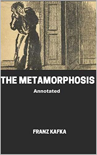 The Metamorphosis Annotated by Franz Kafka | Goodreads