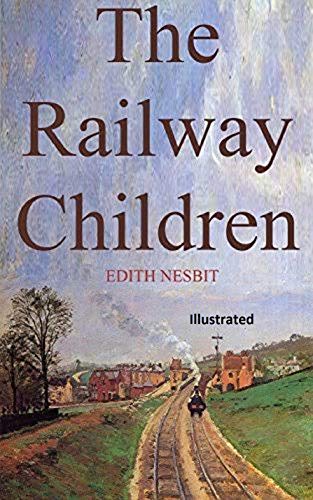 The Railway Children Illustrated by Edith Nesbit | Goodreads