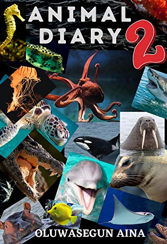 ANIMAL DIARY VOL. 2: picture books for children by Oluwasegun Aina ...