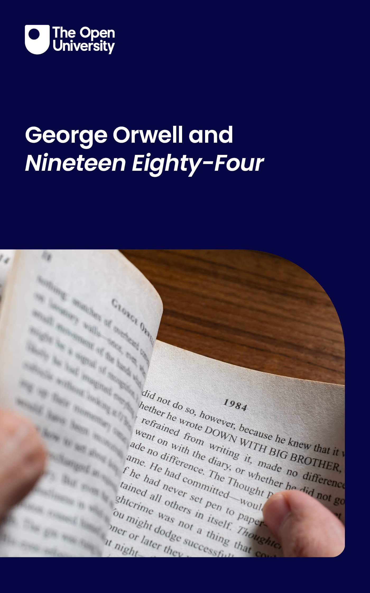 George Orwell and Nineteen Eighty-Four by The Open University | Goodreads