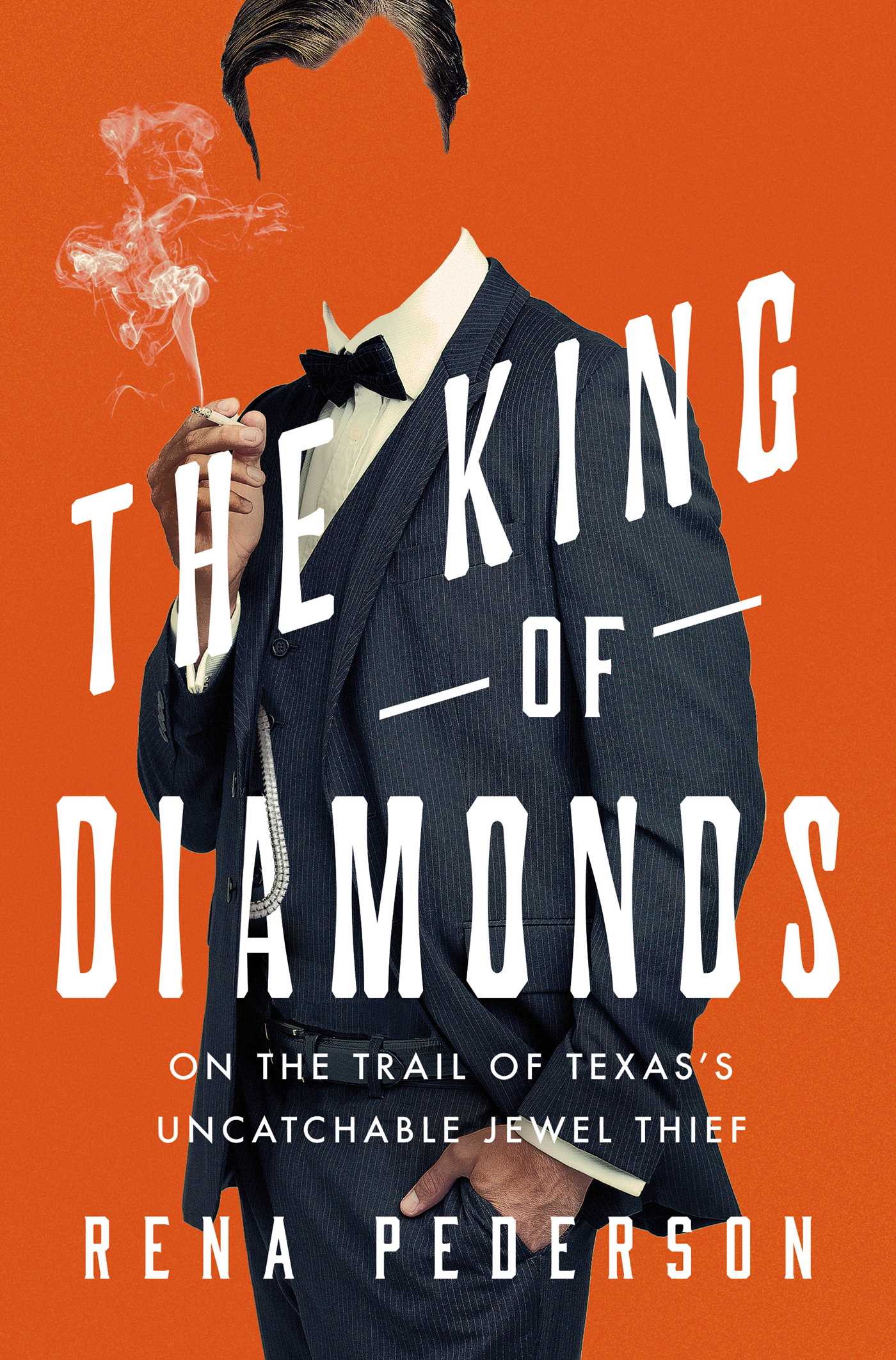 The King of Diamonds: The Search for the Elusive Texas Jewel Thief by ...