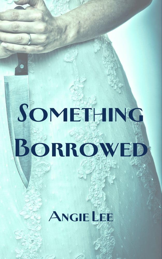 Something Borrowed: a Haunted Novella by Angie Lee | Goodreads