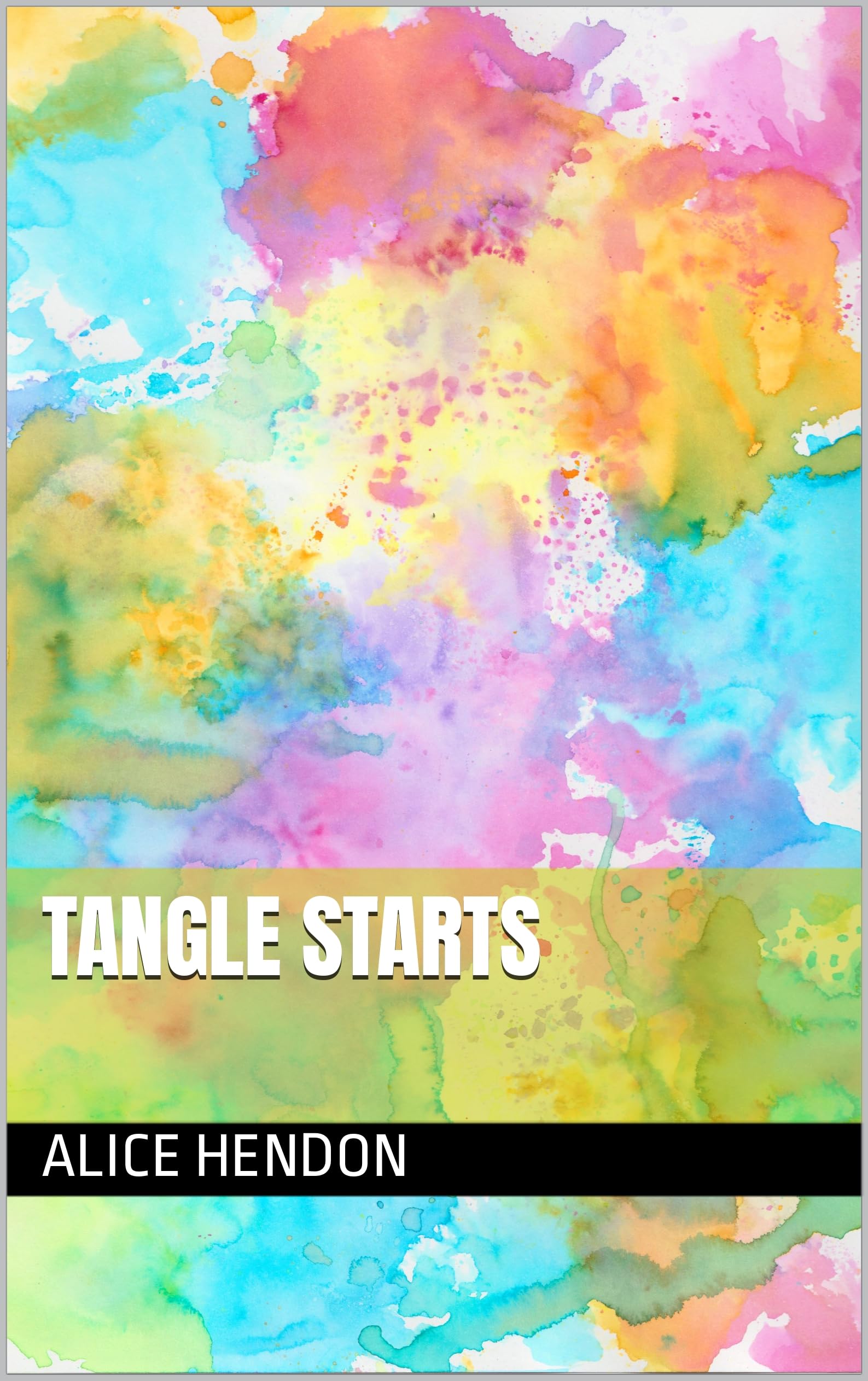 Tangle Starts by Alice Hendon | Goodreads