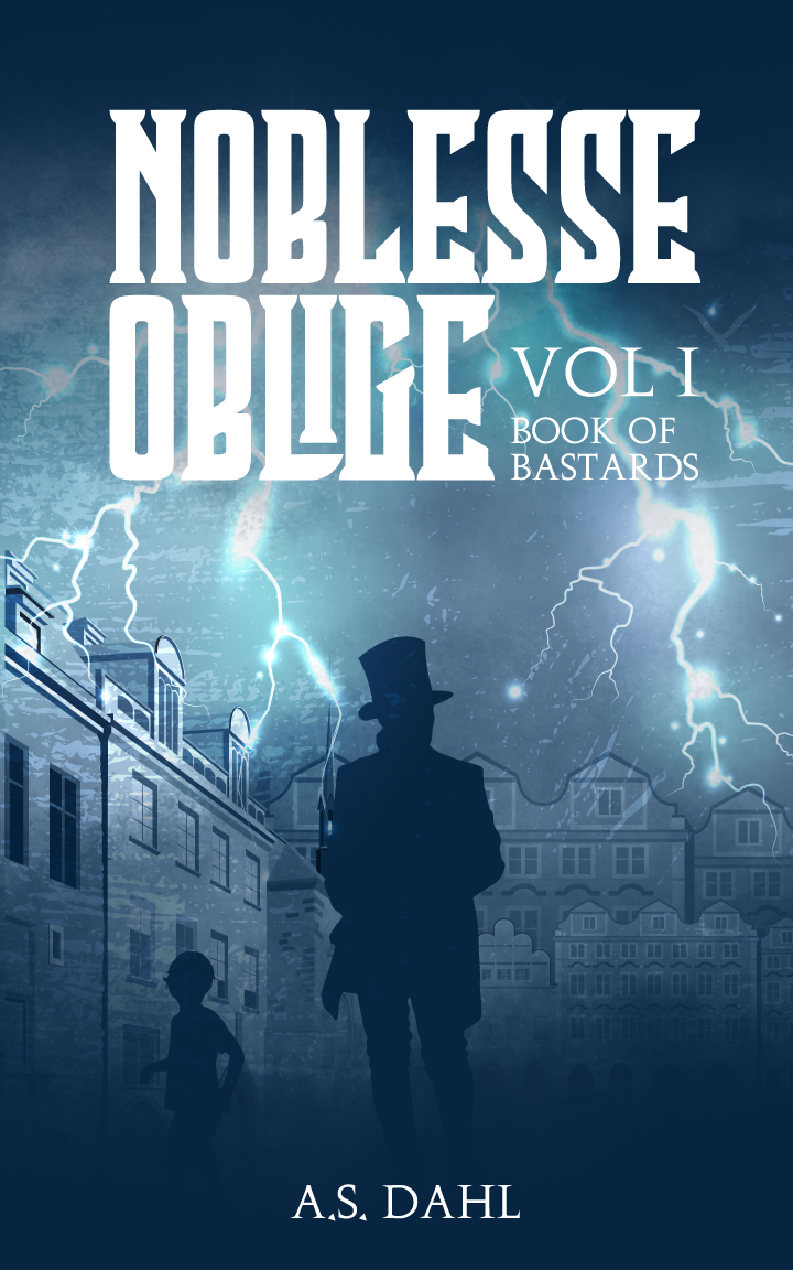 Noblesse Oblige Vol I: Book of Bastards by A.S. Dahl | Goodreads