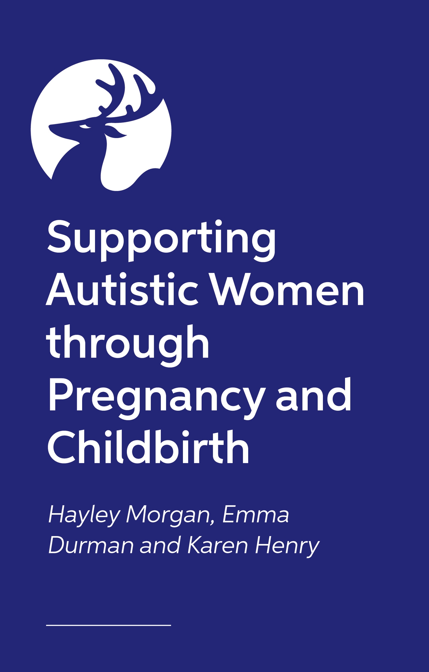 Supporting Autistic People Through Pregnancy and Childbirth by Hayley ...