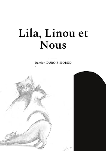 Lila, Linou et Nous by Damien Dubois-Siobud | Goodreads