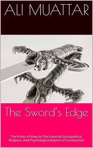 The Sword’s Edge: A Multifaceted Exploration of Social Justice by Ali ...