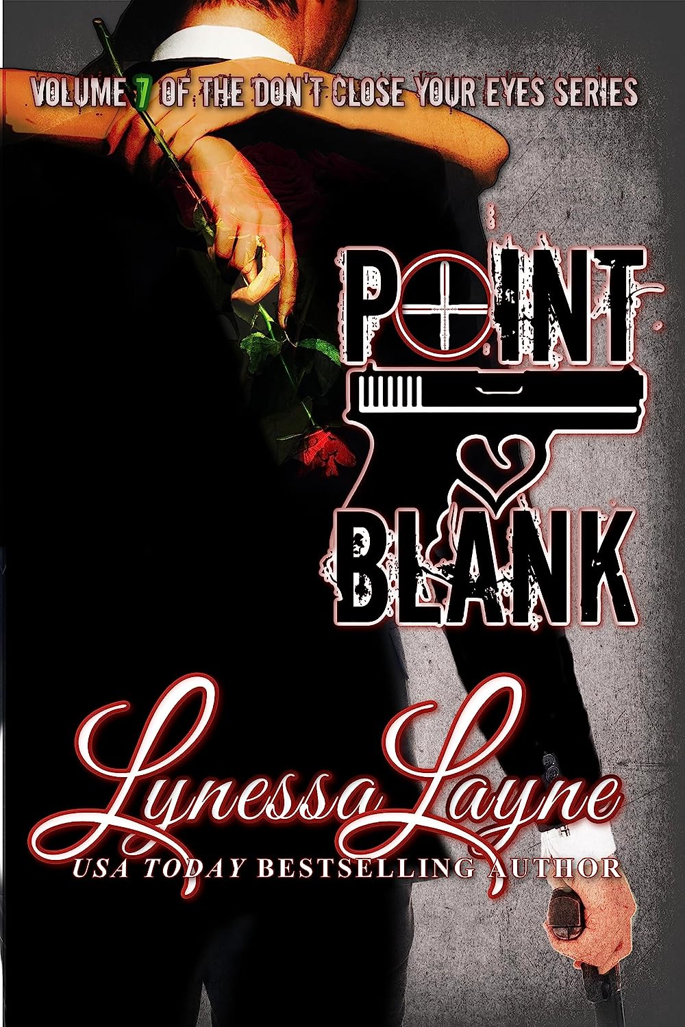Point Blank: Volume 7 of the Don't Close Your Eyes Series by Lynessa ...