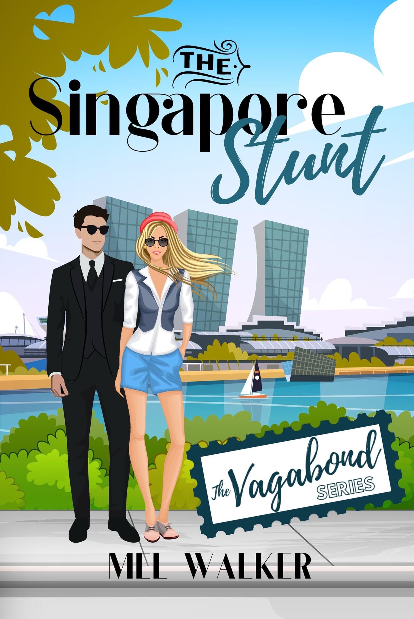 The Singapore Stunt by Mel Walker | Goodreads