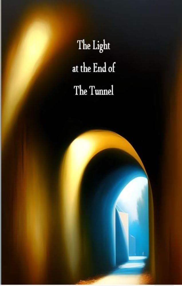 The Light at the End of the Tunnel by Elizabeth Parker | Goodreads