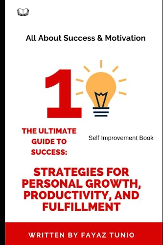 The Ultimate Guide to Success: Strategies for Personal Growth ...