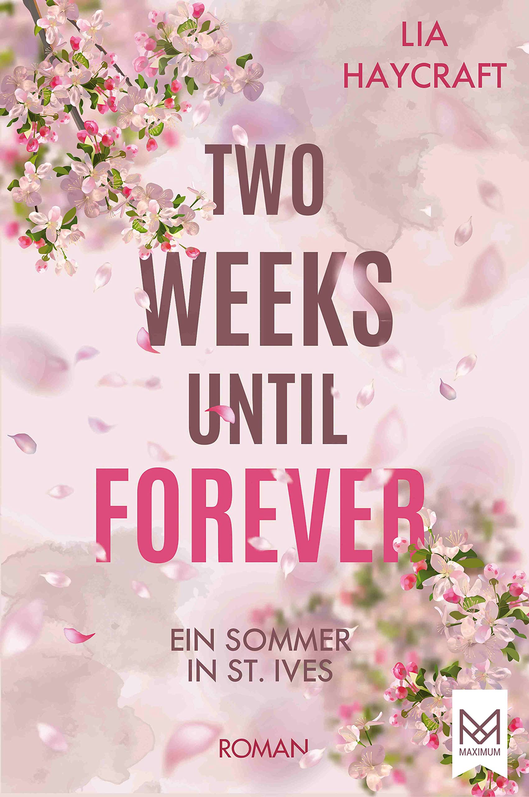 Two Weeks Until Forever: Ein Sommer in St. Ives | Gefühlvoller ...