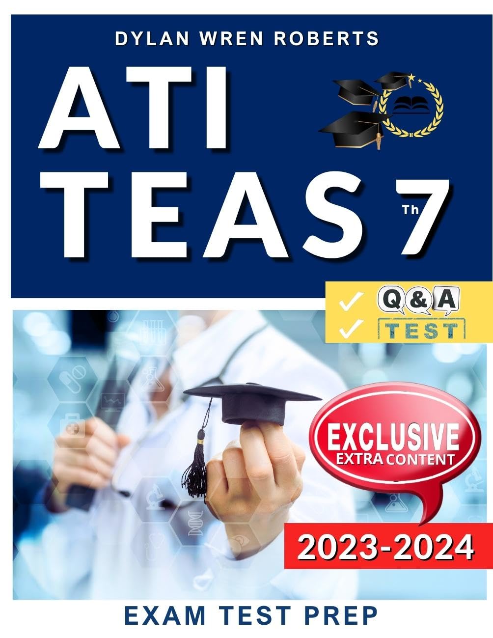 ATI Teas 7 Study Guide 2023-2024: Ace Your Certification on the First ...