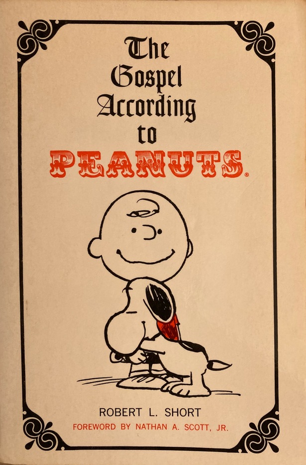 The Gospel According to Peanuts by Robert L. Short | Goodreads