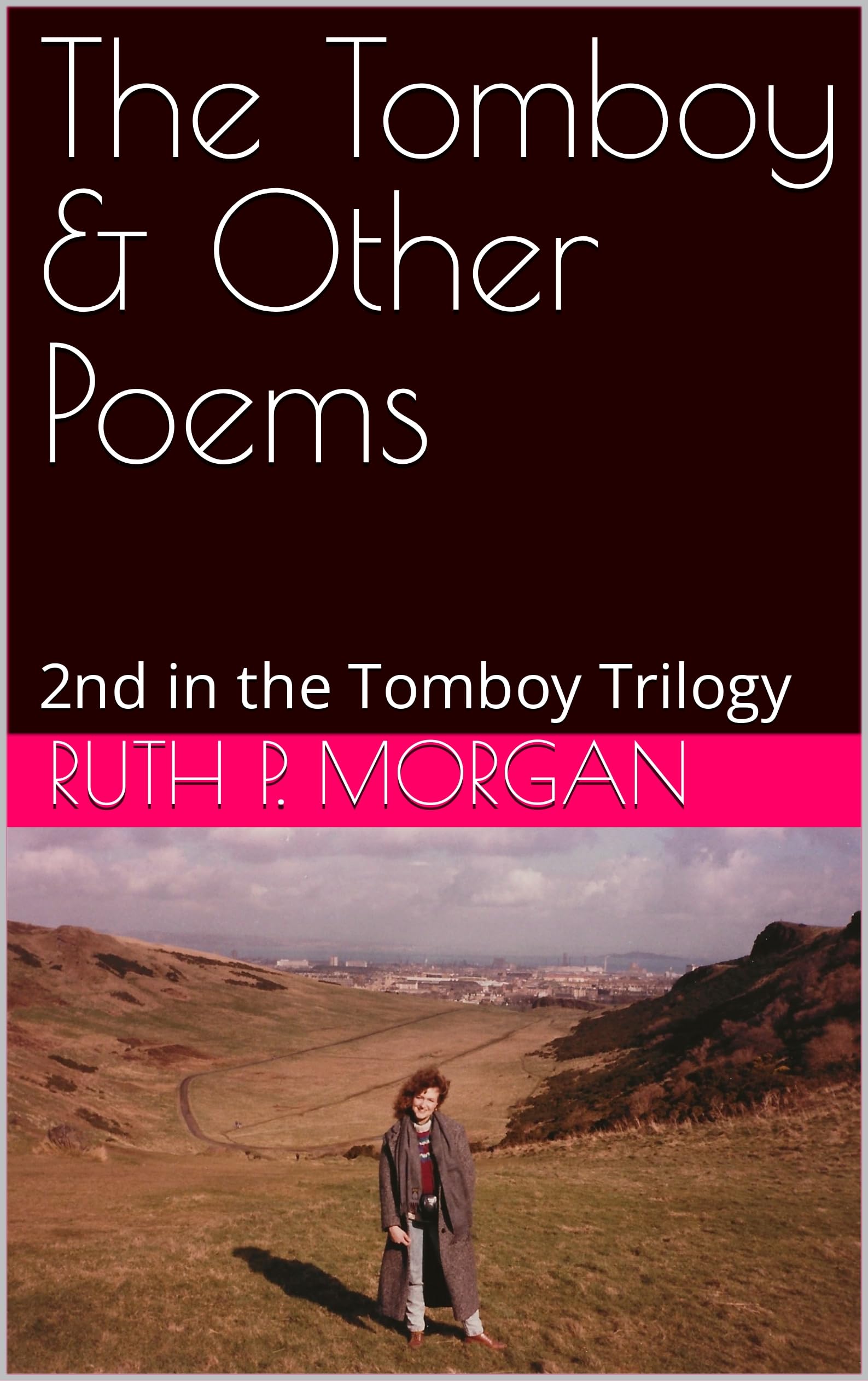 The Tomboy & Other Poems: 2nd in the Tomboy Trilogy by Ruth Morgan ...