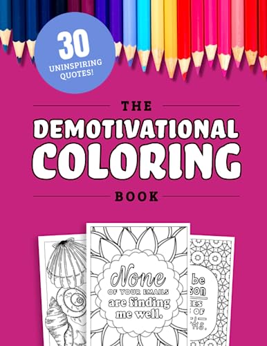 The Demotivational Coloring Book: 30 Uninspirational but Relatable ...
