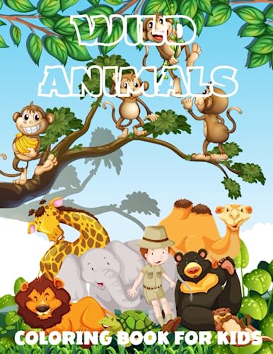 Wild Animals: Kids Coloring Book by Wonder Color | Goodreads