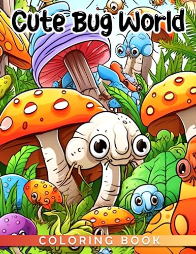 Cute Bug World Coloring Book: An Educational Coloring Book for Kids ...