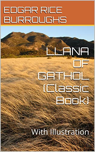 LLANA OF GATHOL (Classic Book): With Illustration by Edgar Rice ...