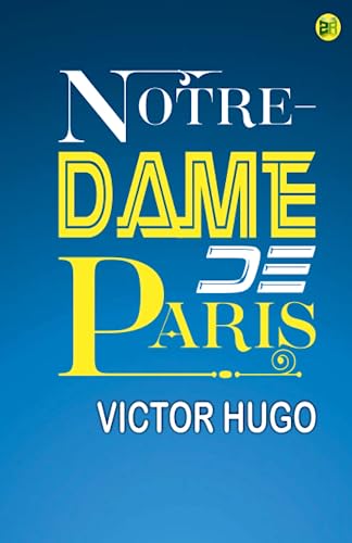 Notre-Dame de Paris by Victor Hugo | Goodreads