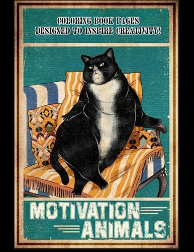 Motivation Animals Coloring Book: Immerse Yourself in a World of ...