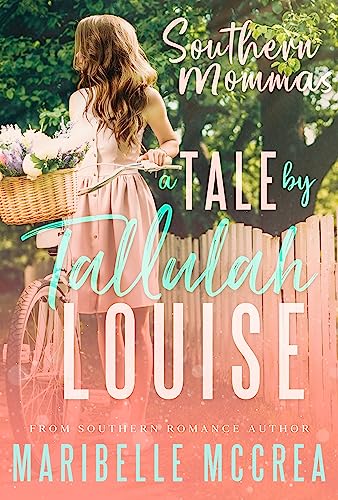 Southern Mommas: A Tale by Tallulah Louise by Maribelle McCrea | Goodreads