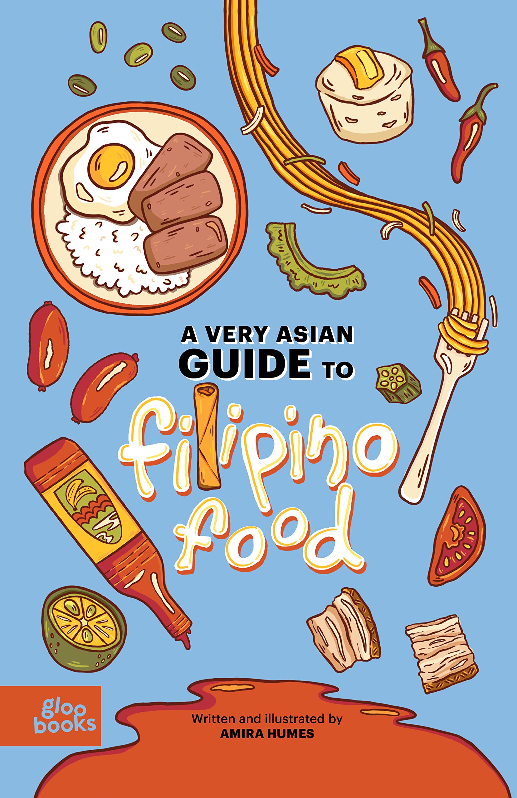 A Very Asian Guide to Filipino Food: Filled with Fun Facts and Colorful ...