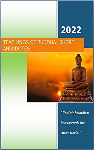 Teachings Of Buddha : Short Anecdotes by KUSH . | Goodreads