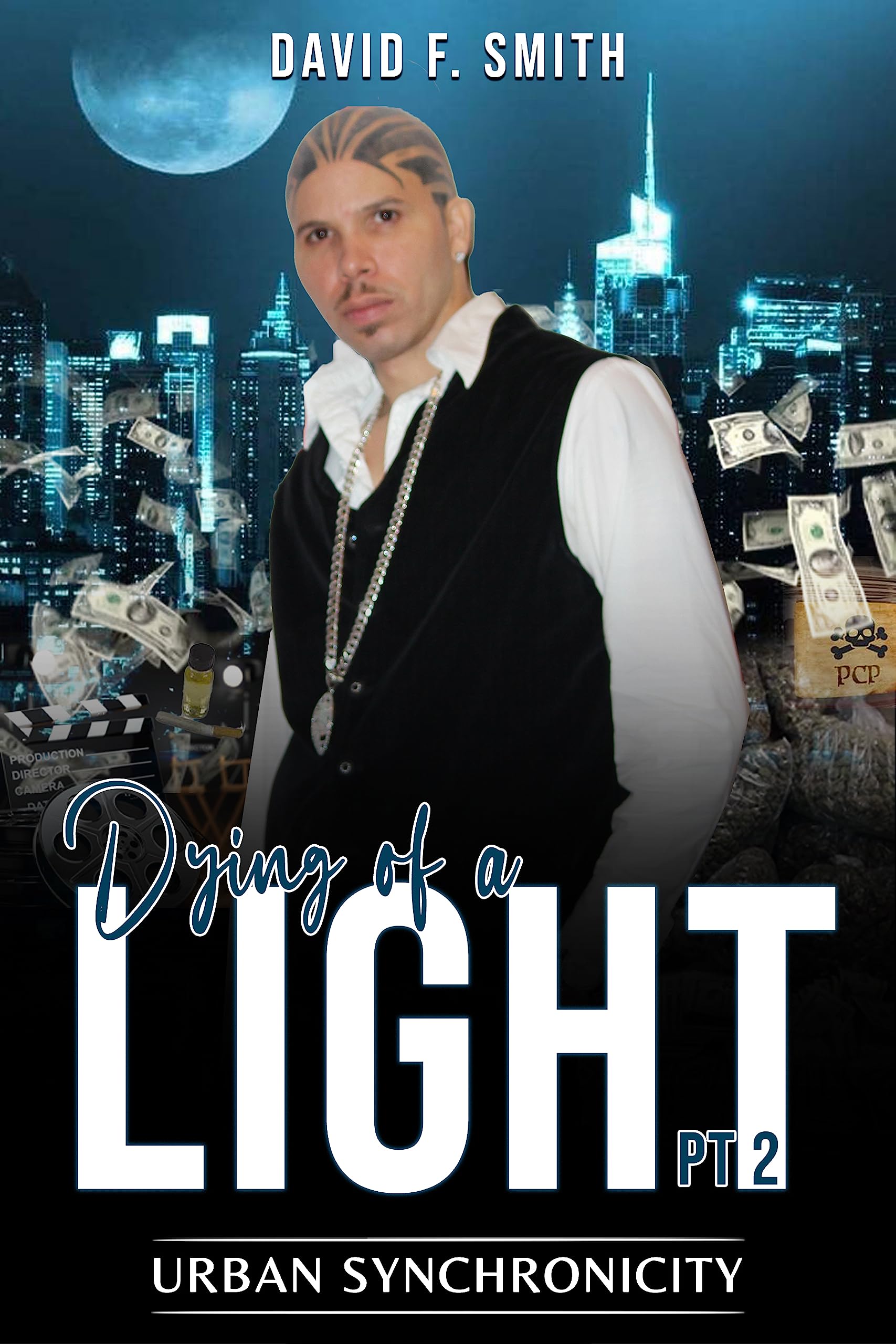 Dying of a Light PT 2: Urban Synchronicity by David F. Smith | Goodreads