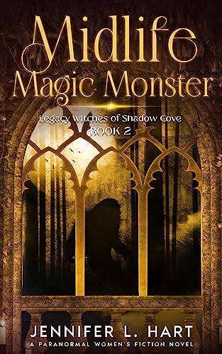 Midlife Magic Monster by Jennifer L. Hart | Goodreads