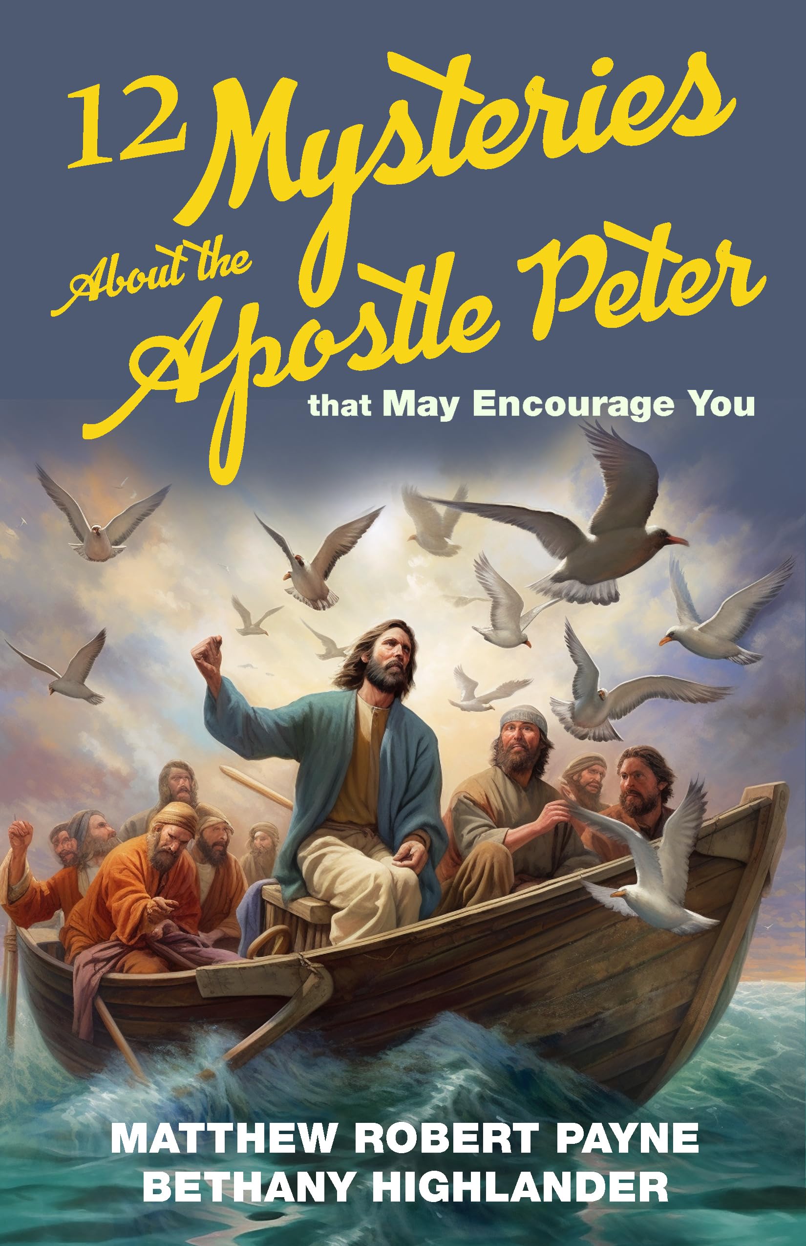 12 Mysteries About the Apostle Peter that May Encourage You by Matthew ...