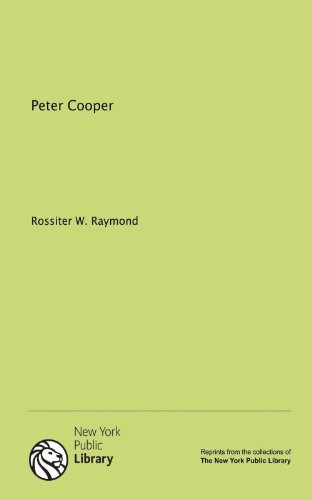 Peter Cooper by Rossiter Worthington Raymond | Goodreads