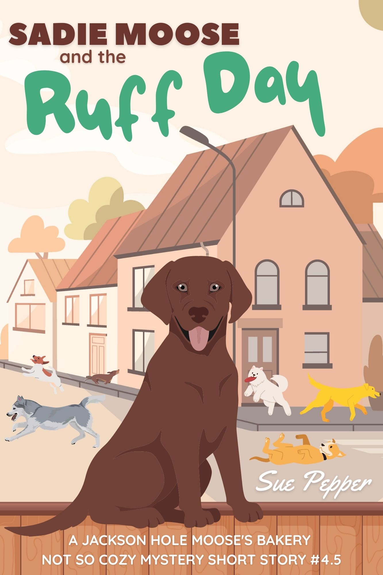 Sadie Moose and the Ruff Day by Sue Pepper | Goodreads