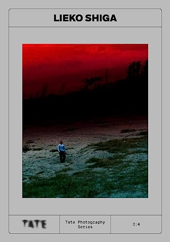 Tate Photography : Lieko Shiga /anglais by Jessica Baxter | Goodreads
