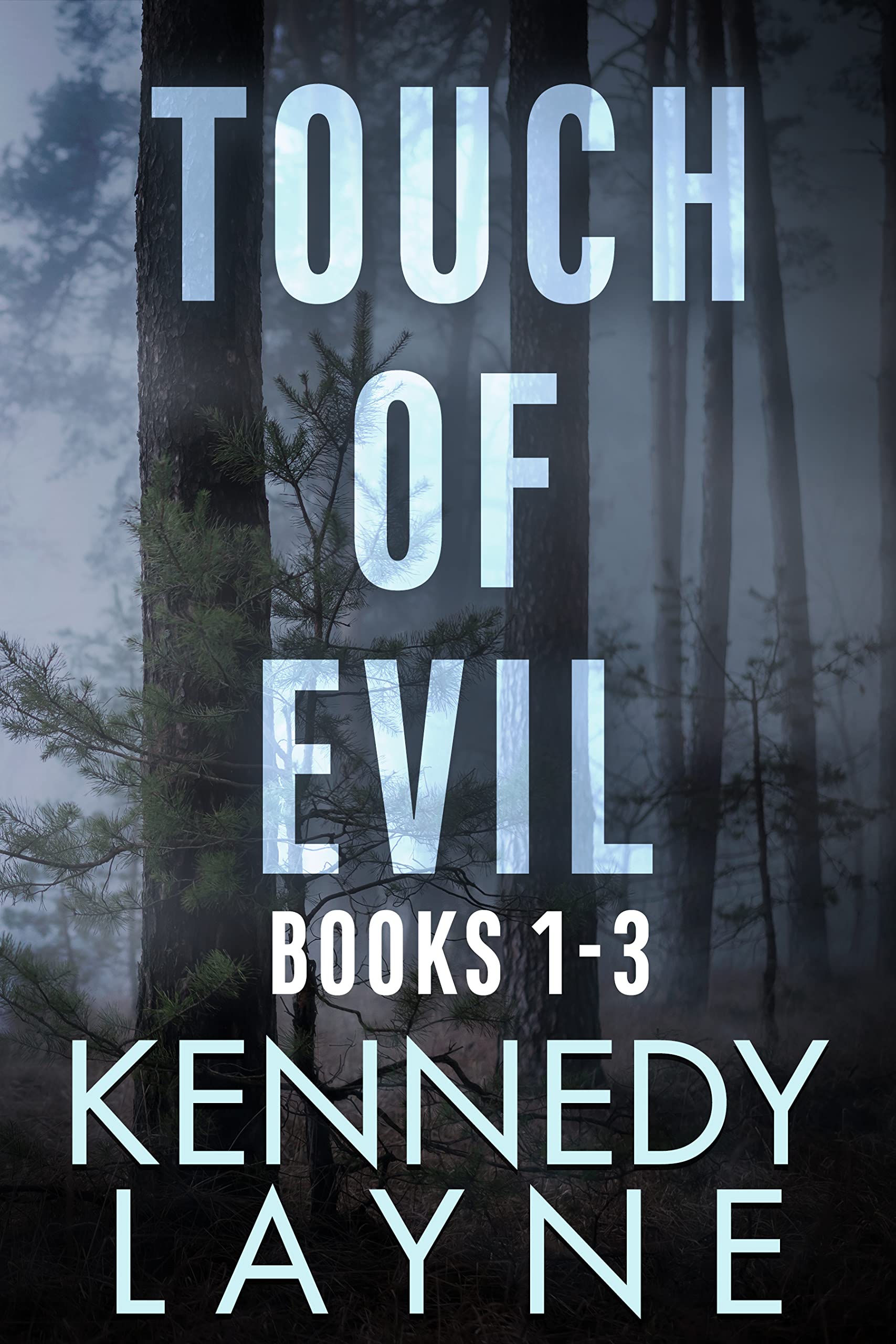 Touch of Evil: Books 1-3 by Kennedy Layne | Goodreads