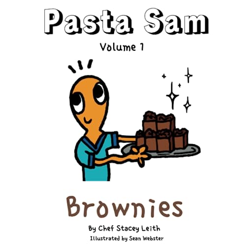 Pasta Sam: Volume 1 Brownies by Chef Stacey Leith | Goodreads