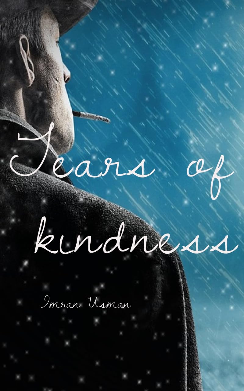Tears Of Kindness: The Price of Secrets, the Power of Redemption by ...