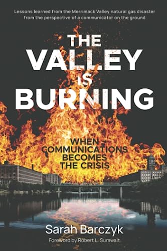 The Valley Is Burning: When Communications Becomes the Crisis by Sarah ...