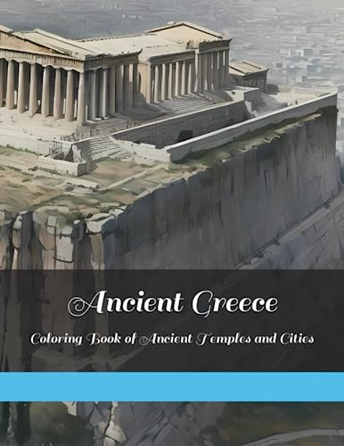 Ancient Greece: Coloring Book of Ancient Temples and Cities by Blue ...
