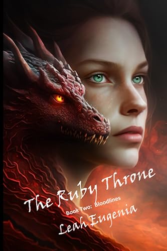 The Ruby Throne: Book Two: Bloodlines by Leah Eugenia | Goodreads